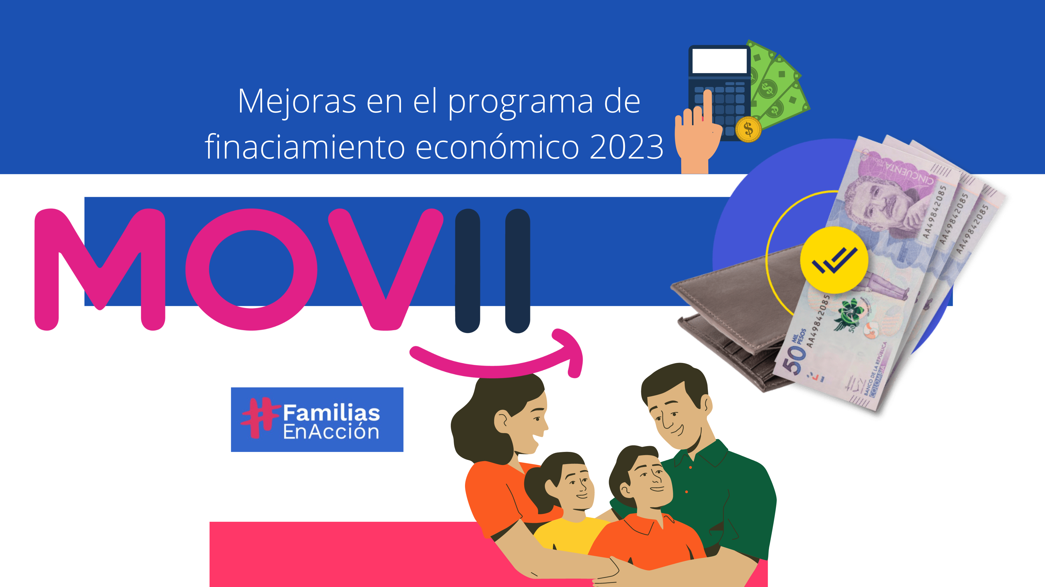 Pagos y mejoras del financiamiento de familias en acción 2023 - Así Se Dijo